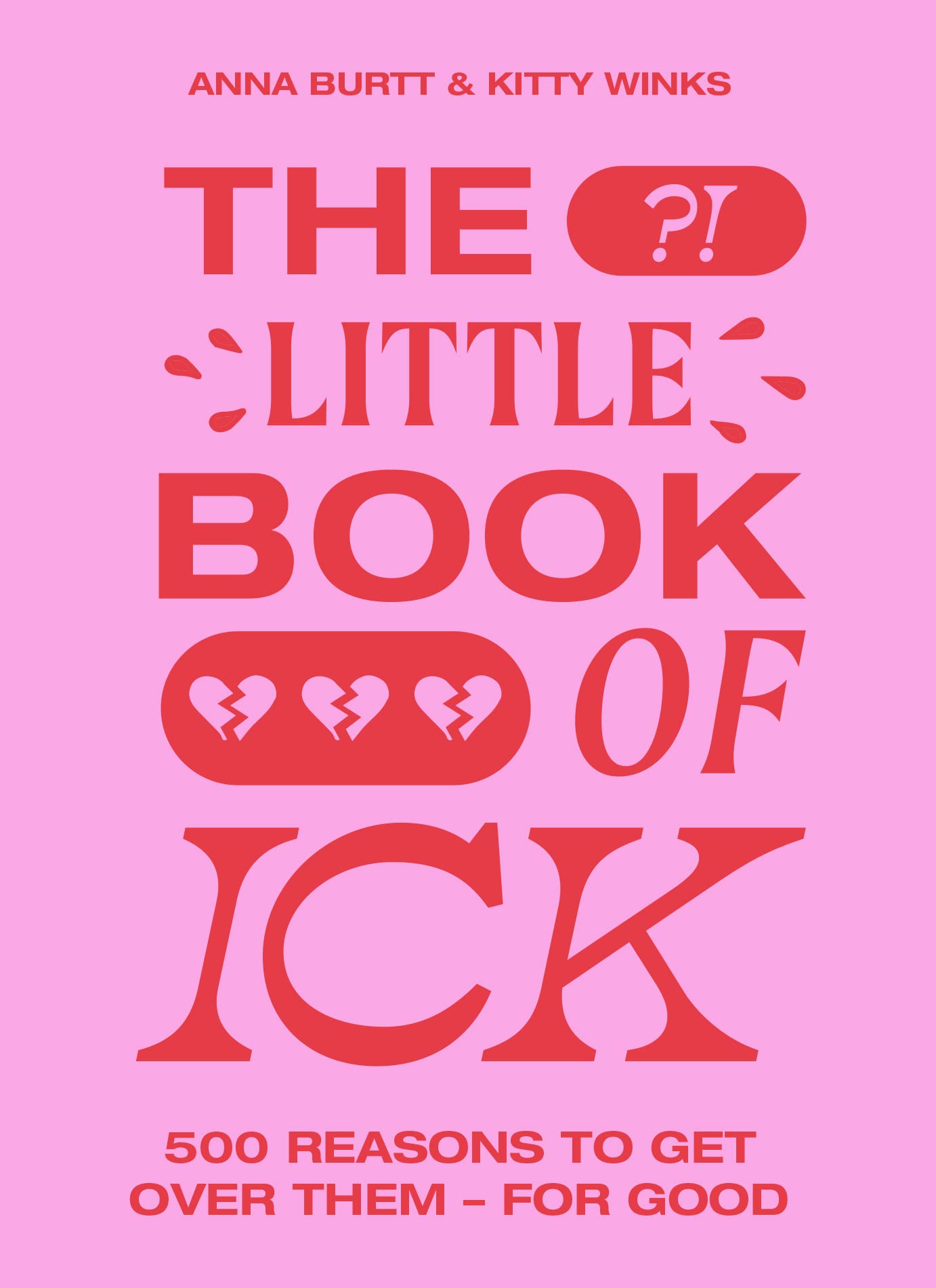 The Little Book of Ick: 500 reasons to get over them - for good: Winks ...