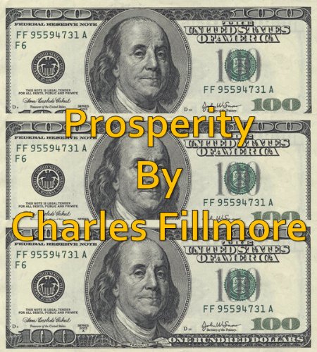 Prosperity (Optimized for Kindle) - Kindle edition by Fillmore, Charles ...