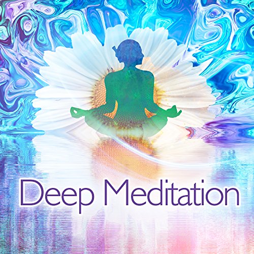 Deep Meditation - Deep Zen Meditation & Well Being, Balance Body, Mind ...