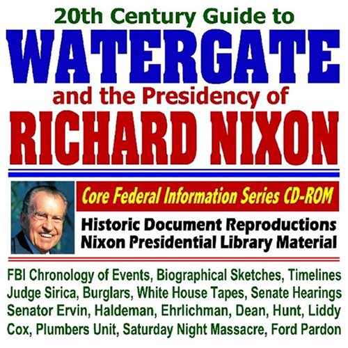 20th Century Guide to Watergate and the Presidency of Richard Nixon ...