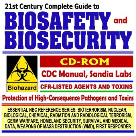 21st Century Complete Guide to Biosafety and Biosecurity : Government ...