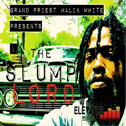 Play The Slump Lord by Grand Priest Malik White on Amazon Music