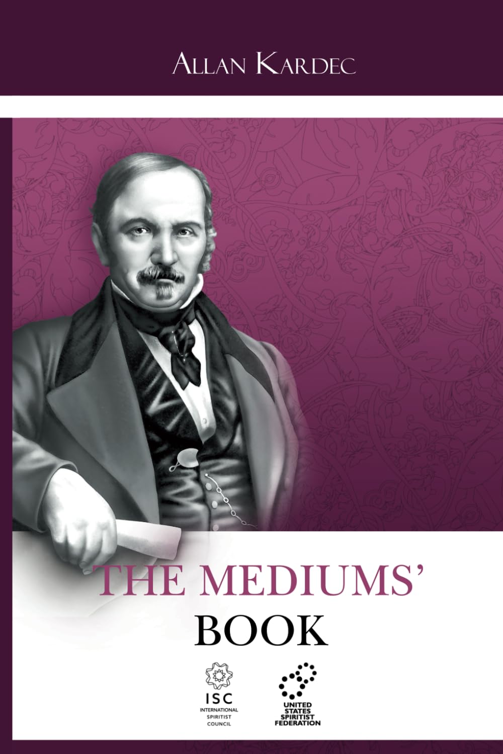The Mediums' Book: Kardec, Allan, Karddec, Allan, Kimble, Darrel W ...