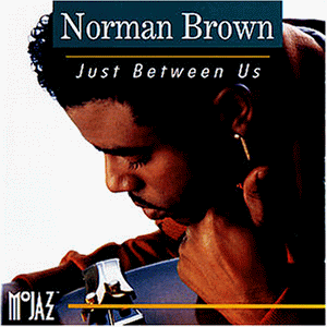 Just Between Us: Norman Brown: Amazon.fr: CD et Vinyles}