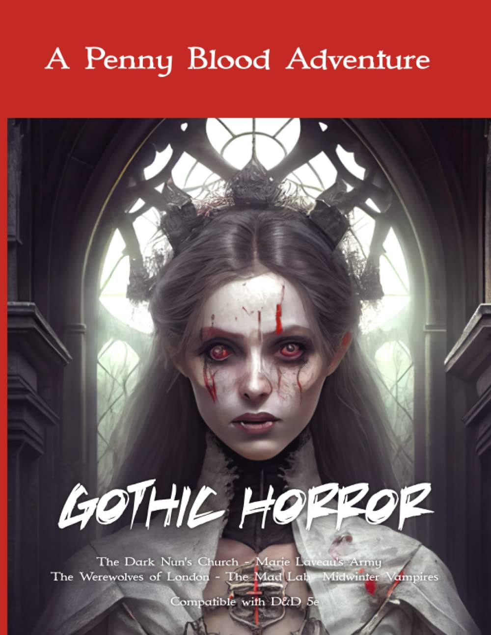 Gothic Horror: 5 Gothic Horror D&D 5e Adventures in one volume (Penny ...