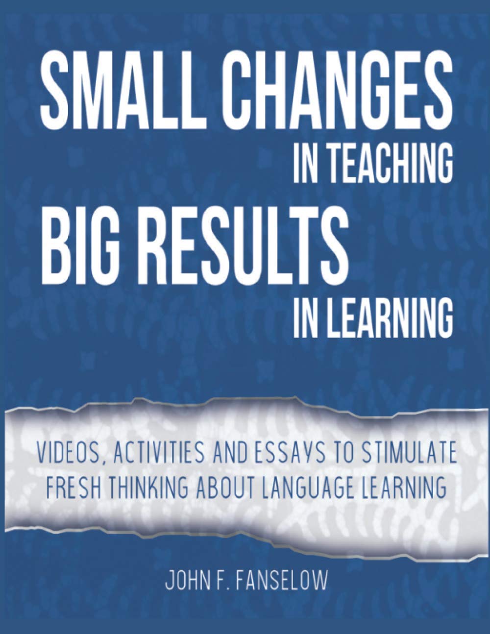 Small Changes in Teaching Big Results in Learning: Videos, activities ...