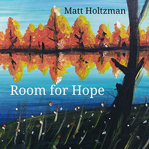 Amazon.com: Room for Hope : Matt Holtzman: Digital Music
