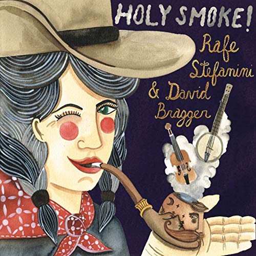Play Holy Smoke! by Rafe Stefanini & David Bragger on Amazon Music