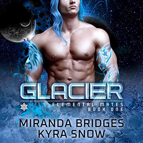 Amazon.com: Glacier: An Alien Warrior Romance: Elemental Mates, Book 1 ...