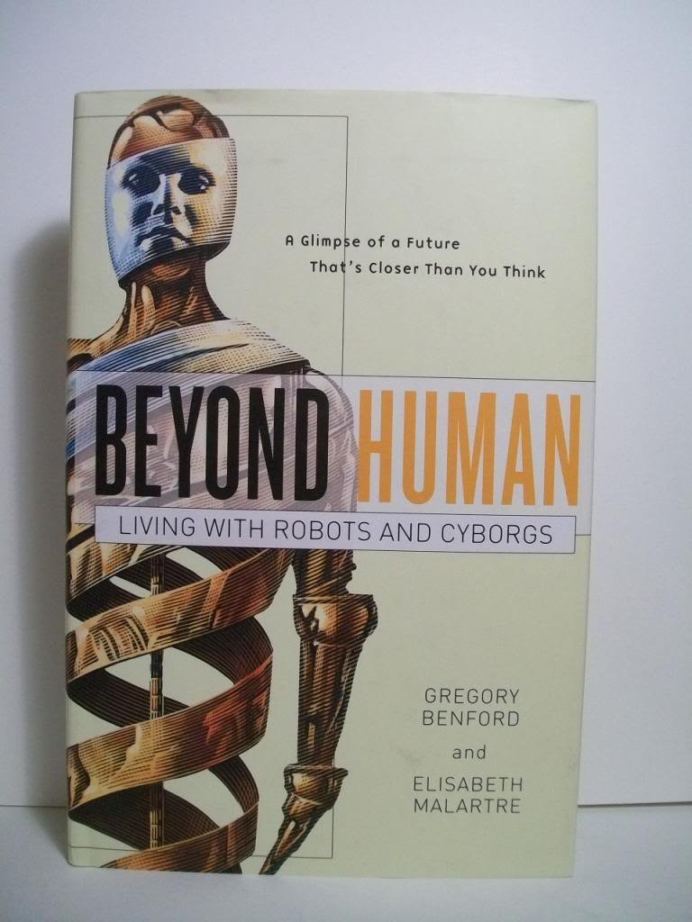 Beyond Human: Living with Robots and Cyborgs: Malartre, Elisabeth ...