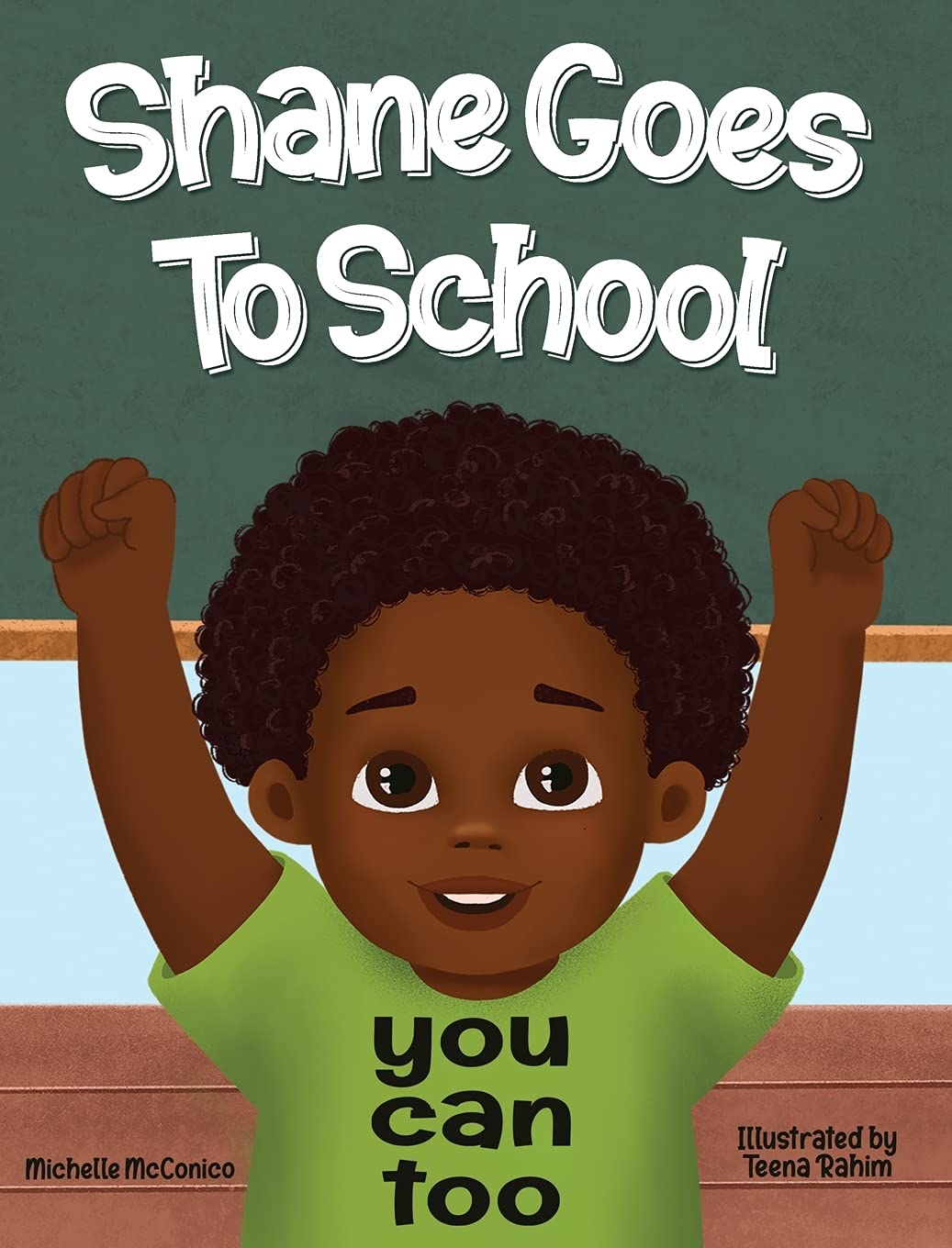 Shane Goes To School: You Can Too: McConico, Michelle: 9781737151555 ...