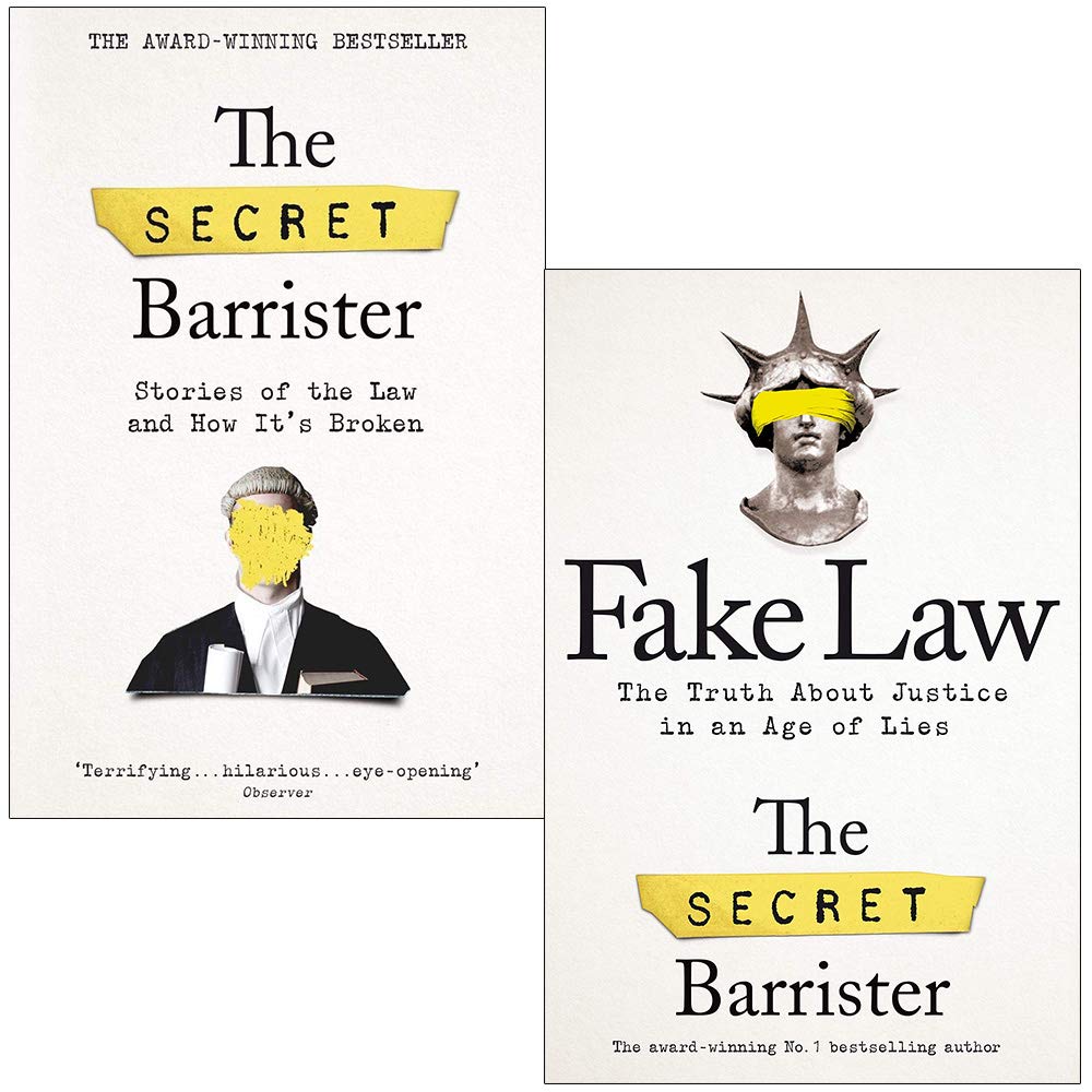 The Secret Barrister Stories of the Law and How It's Broken & Fake Law ...