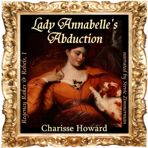 Amazon.com: Lady Annabelle's Abduction (Regency Rakes & Rebels Book 1 ...