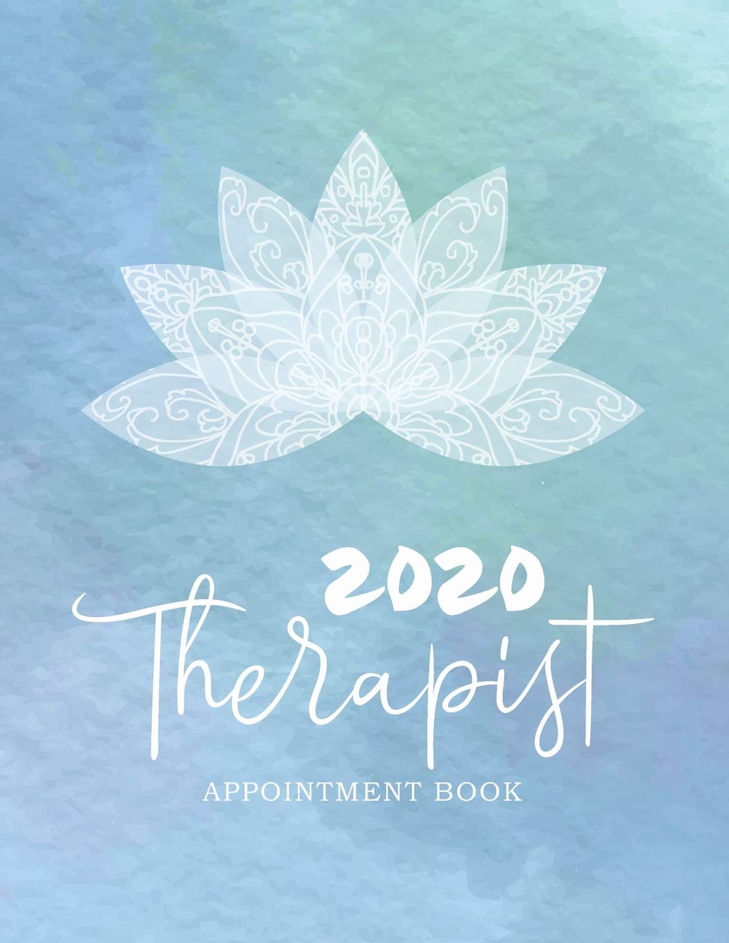 2020 Therapist Appointment Book: Healthy Relax | 52 Week Therapist ...