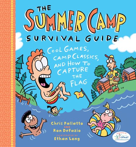 The Summer Camp Survival Guide: Cool Games, Camp Classics, and How to ...