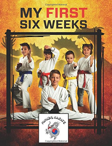 Mimidis Karate My First Six Weeks: Gray: 9781533557704: Amazon.com: Books