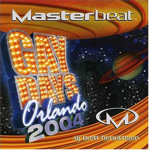 Various Artists, DJ Brett Henrichsen - Masterbeat: Gay Days 2004 ...