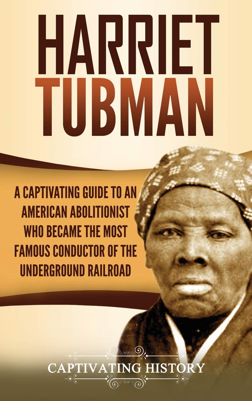 Snapklik.com : Harriet Tubman: A Captivating Guide To An American ...