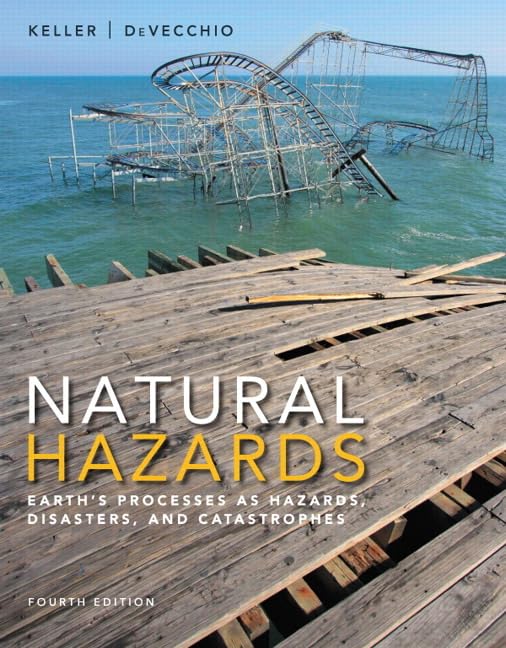 Natural Hazards: Earth's Processes As Hazards, Disasters, and ...