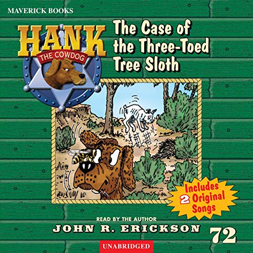 The Case of the Three-Toed Tree Sloth: Hank the Cowdog, Book 72 (Audio ...