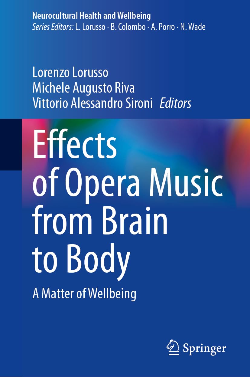 Effects of Opera Music from Brain to Body: A Matter of Wellbeing ...