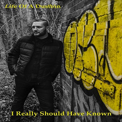 Amazon Music - Life of a DustbinのI Really Should Have Known - Amazon.co.jp
