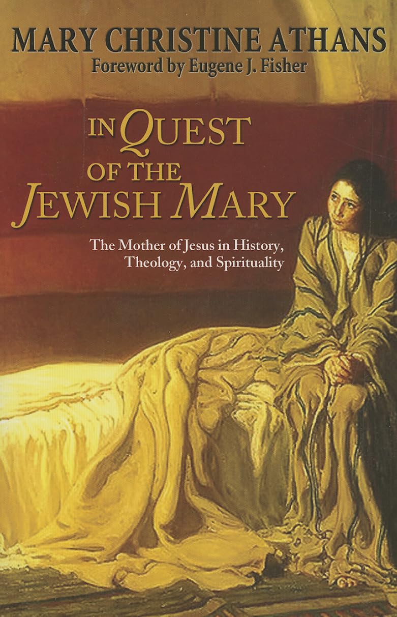 In Quest of the Jewish Mary: Athans BVM, Mary Christine: 9781626980044 ...