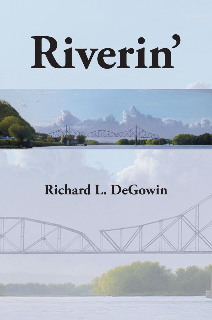 Riverin': Richard L. DeGowin: 9781888160482: Amazon.com: Books
