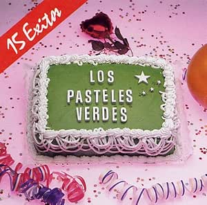 Los Pasteles Verdes - 15 Exitos - Amazon.com Music