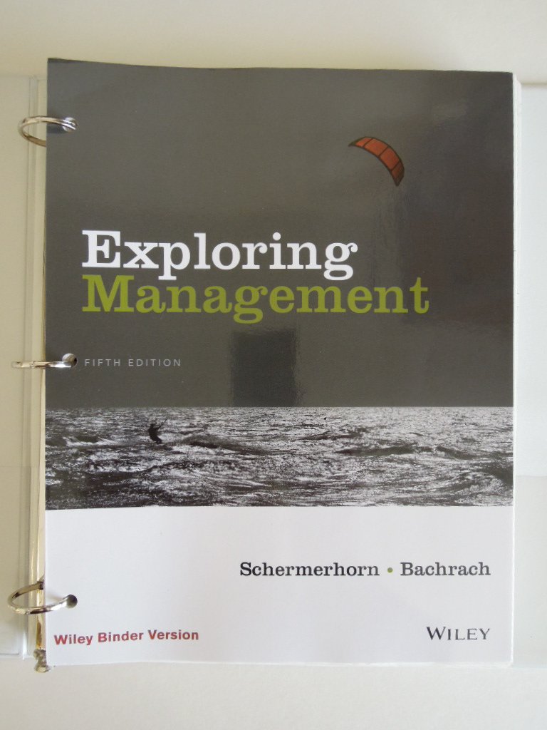 Exploring Management: Schermerhorn Jr., John R., Bachrach, Daniel G ...