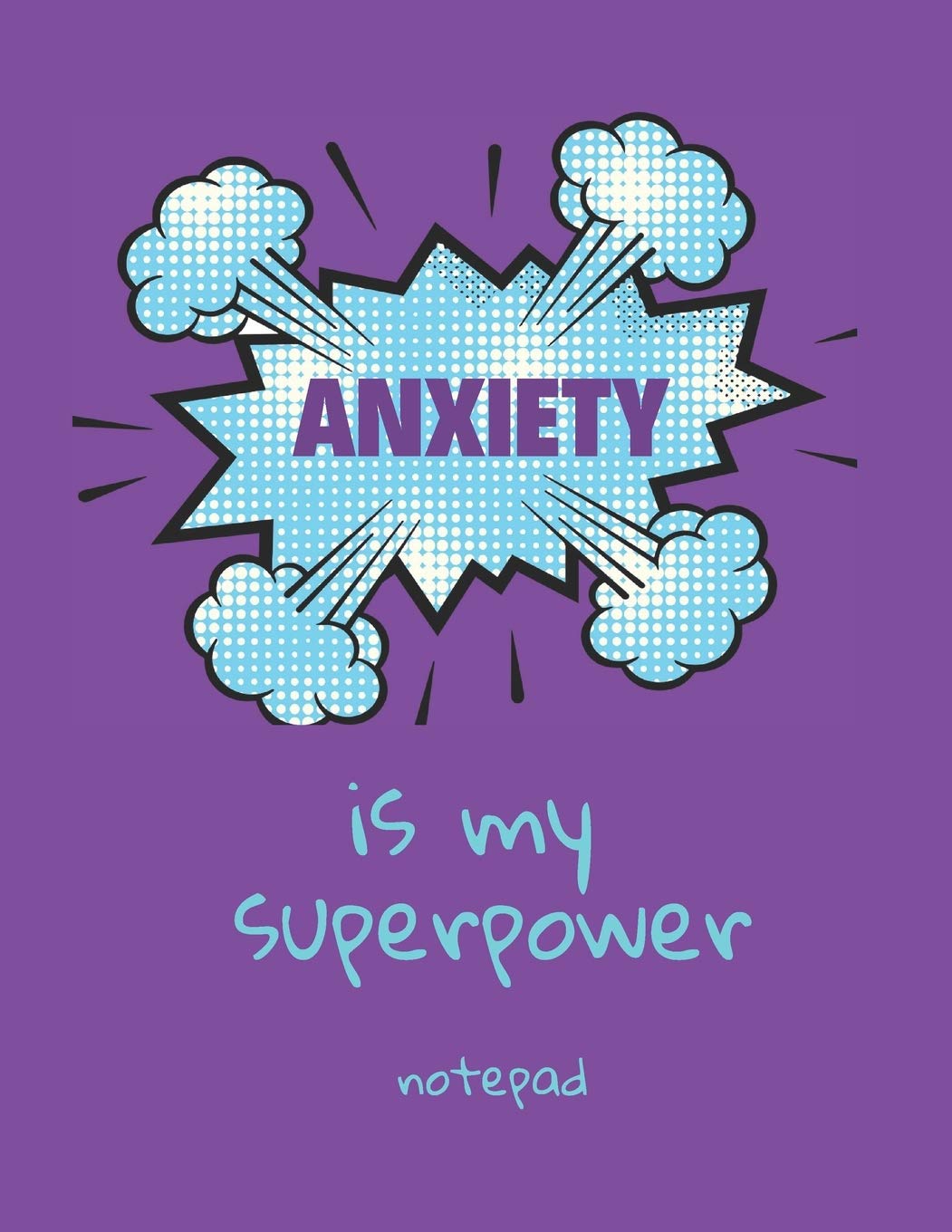Anxiety Is My Superpower Notepad: Books, Wonderful Wellbeing ...