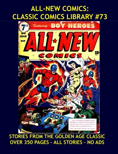All-New Comics: Classic Comics Library #73: Select Stories From the ...
