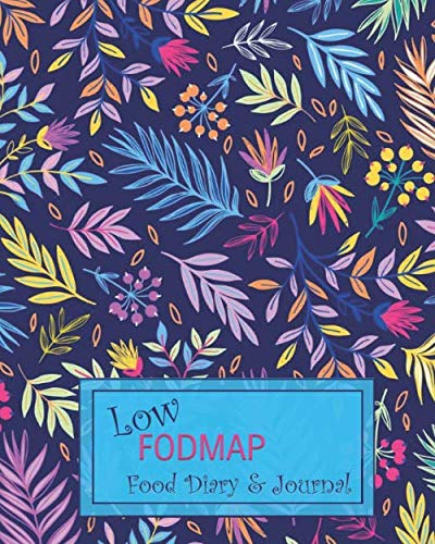 Low FODMAP Food Diary & Journal: Bright Colorful Flowers and Leaves ...