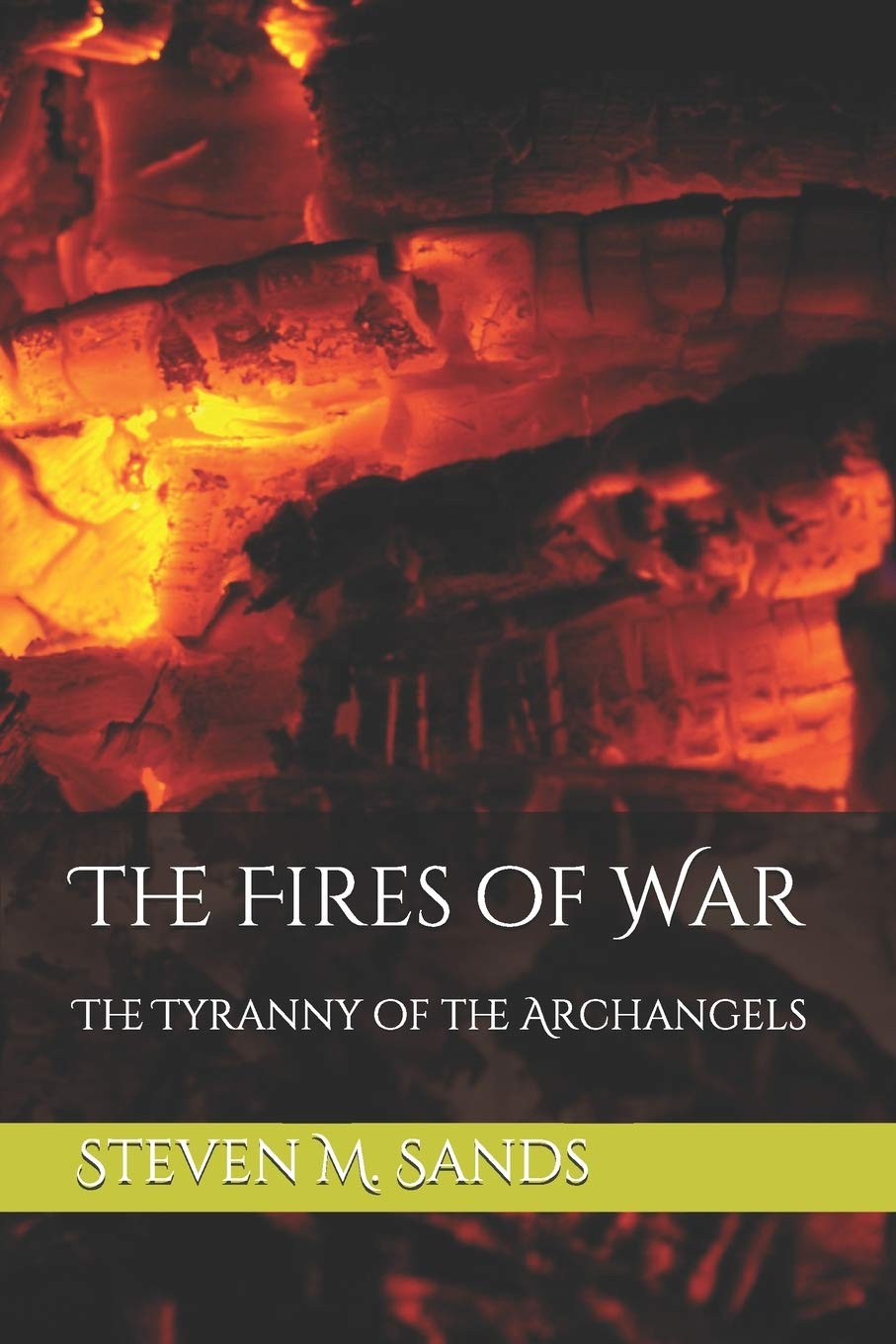Amazon.com: The Fires of War: The Tyranny of the Archangels ...