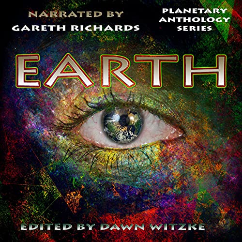 Earth: Planetary Anthology Series, Book 6 (Audio Download): Dawn Witzke ...