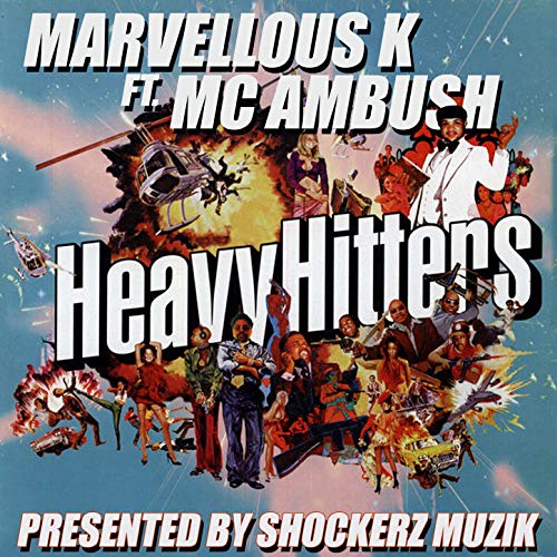 Reproducir Heavy Hitters (Big Boys) [feat. MC Ambush] de Marvelous K ...