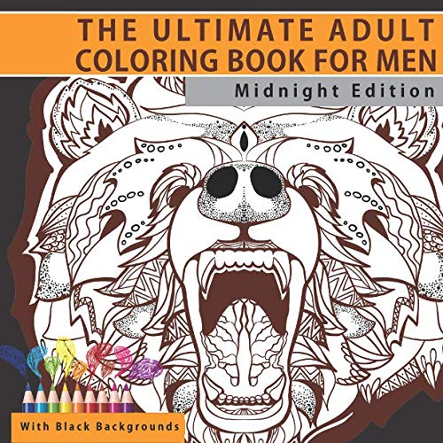 The Ultimate Adult Coloring Book for Men: Midnight Edition (Adult ...