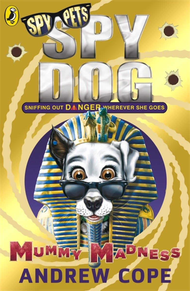 Spy Dog: Mummy Madness: 10 (Spy Dog, 10): Amazon.co.uk: Cope, Andrew ...
