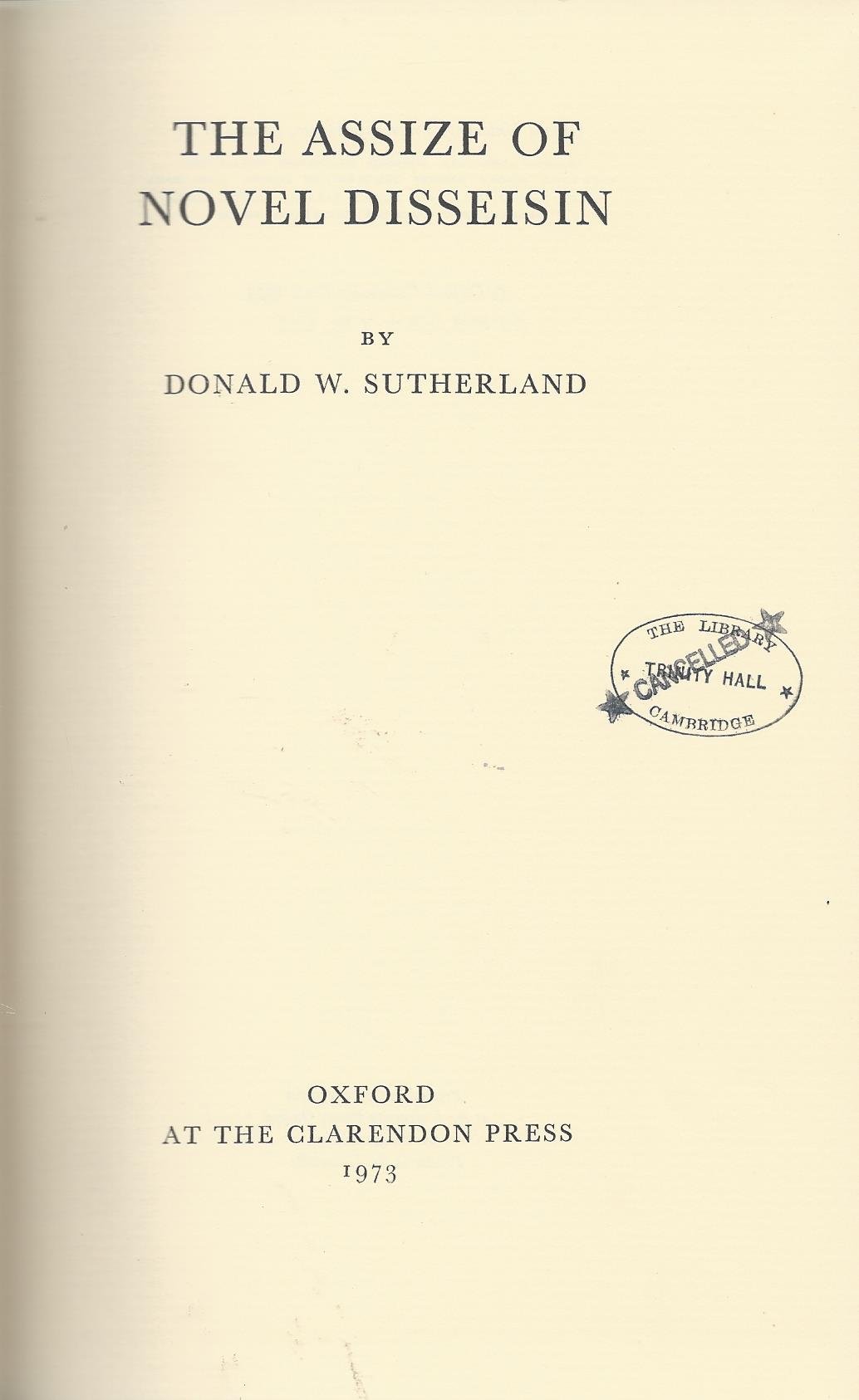 The assize of novel disseisin,: Sutherland, Donald W.: 9780198224105 ...