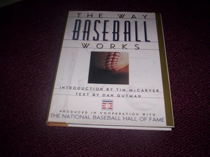 The Way Baseball Works: Dan Gutman, Tim McCarver: 9780684816067: Amazon ...