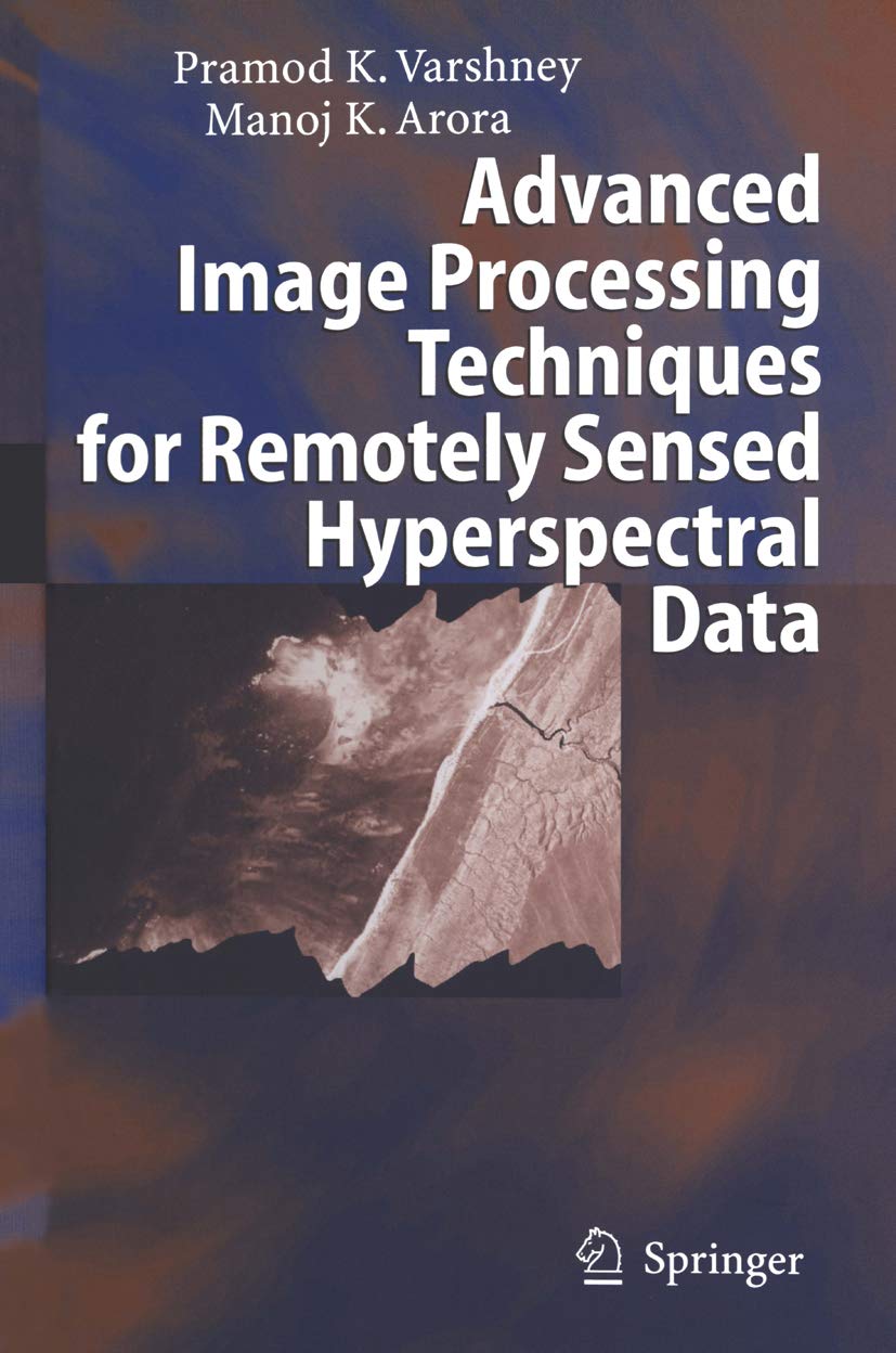 Advanced Image Processing Techniques for Remotely Sensed Hyperspectral ...