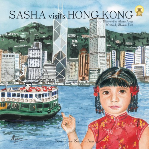 Sasha Visits Hong Kong: Amazon.co.uk: Flint, Shamini, Ahuja, Alpana ...