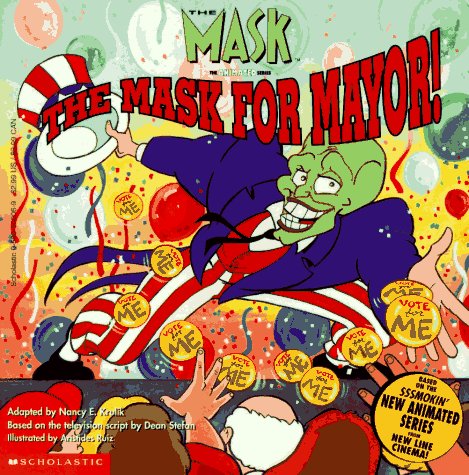 The Mask for Mayor! (The Mask, the Animated Series): Krulik, Nancy E ...
