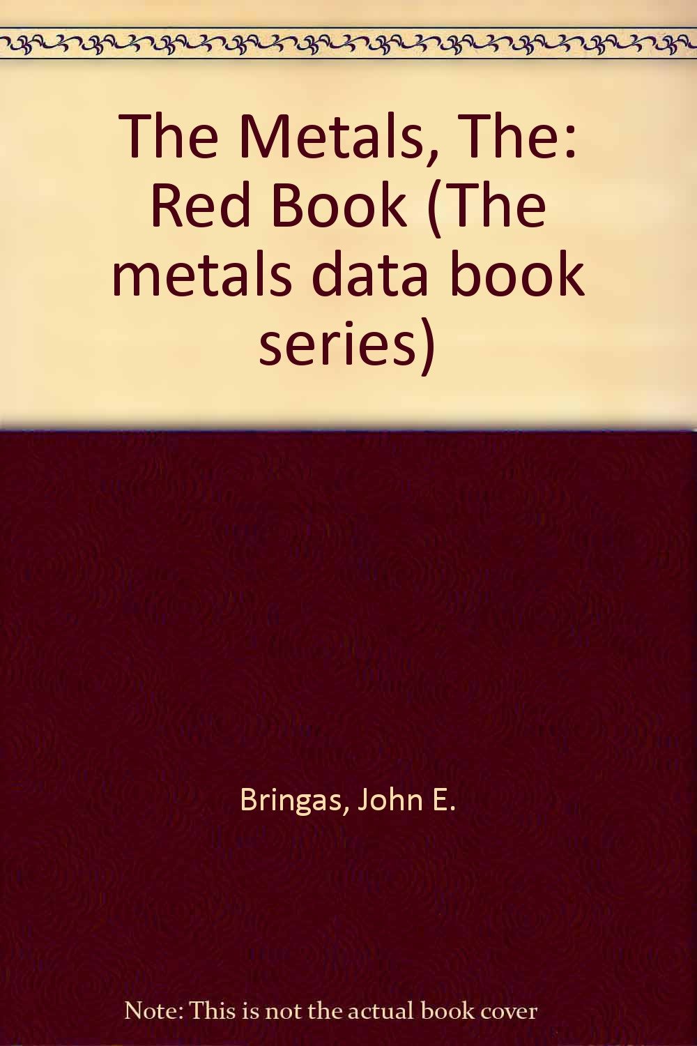 The Metals Red Book: Nonferrous Metals: John E. Bringas: 9781894038102 ...