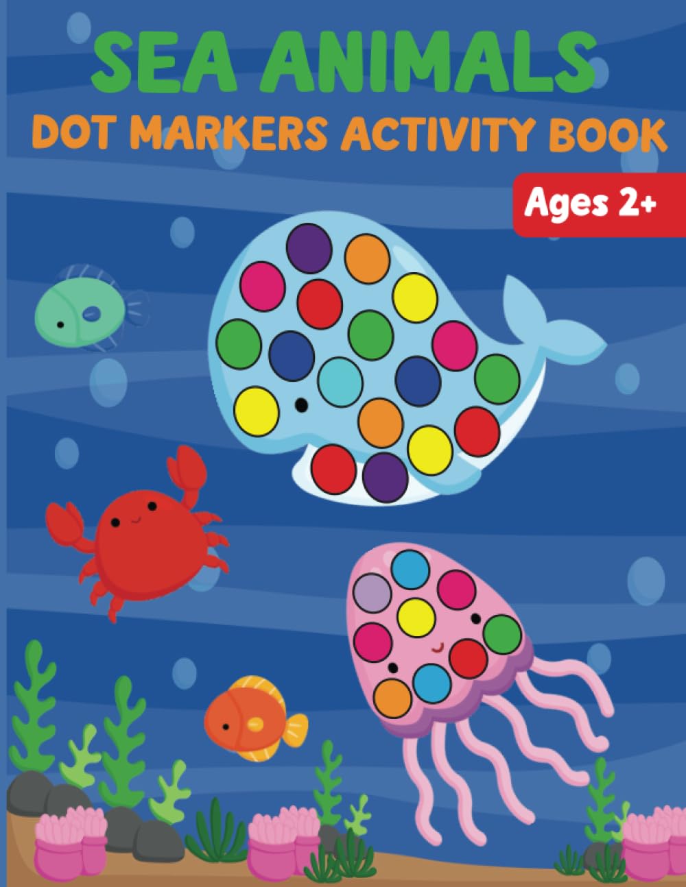 Sea Animals: Dot Markers Activity Book: Big and easy guided dots | 50 ...