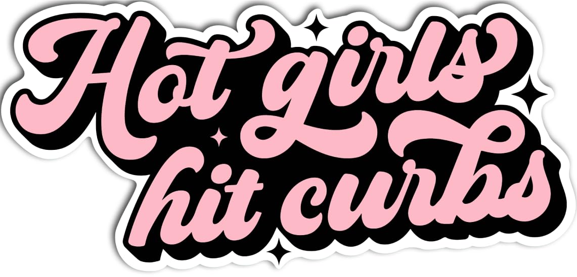 Amazon.com - Sticky Expressions | Hot Girls Hit Curbs Car Sticker ...
