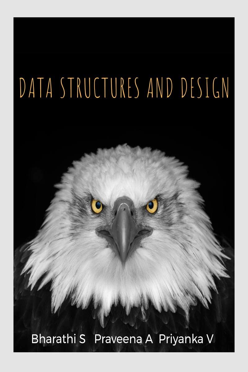 Data Structures and Design: S, Bharathi: 9798887170817: Amazon.com: Books