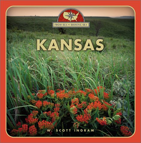 Kansas (From Sea to Shining Sea): Ingram, Scott, Ingram, W. Scott ...
