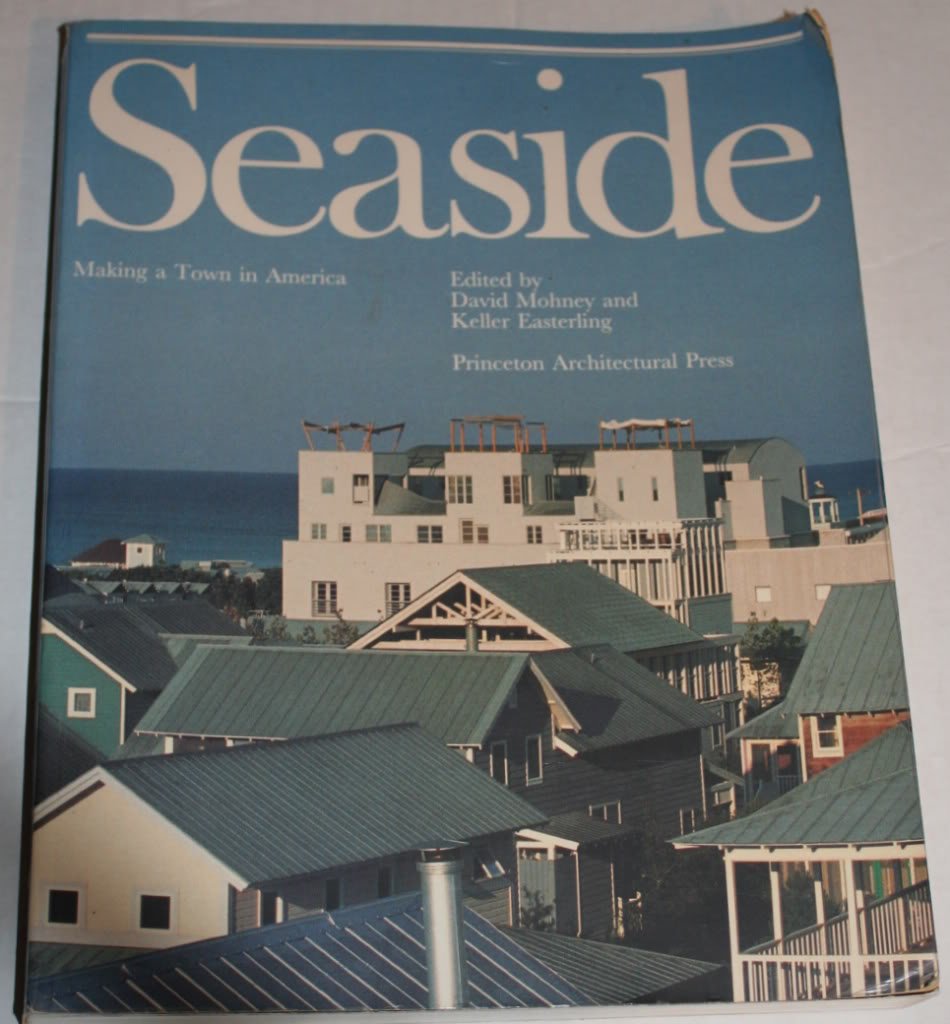 Seaside: Making a Town in America: David Mohney, Keller Easterling ...