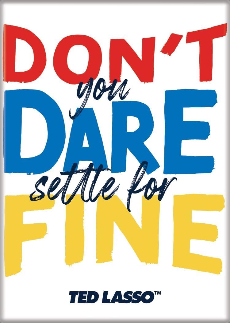 Ata-Boy Ted Lasso Season 3 Don’t Dare You Date Settle for Fine Roy Kent ...